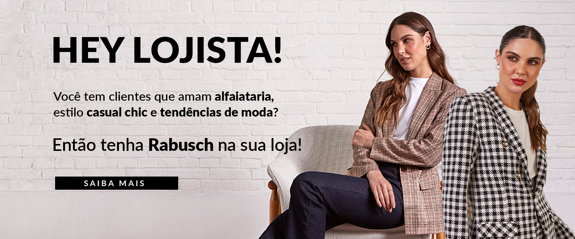 Rabusch | Moda Feminina - Chegou agora