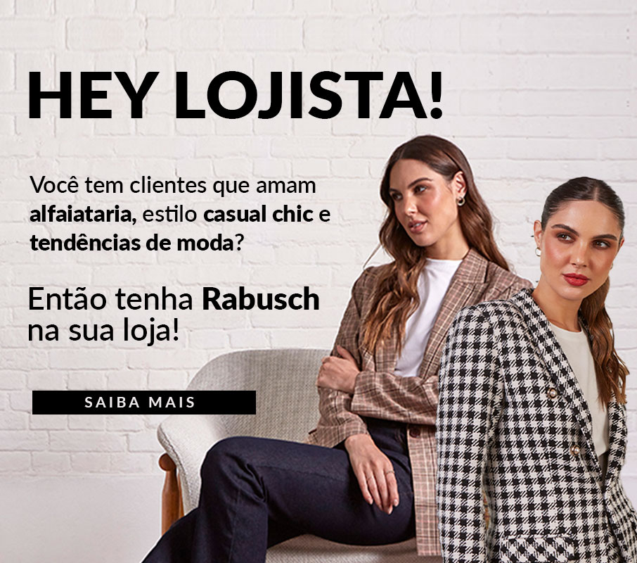 Rabusch | Moda Feminina - Chegou agora